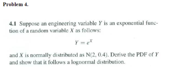 Solved Problem 4. 4.1 Suppose an engineering variable Y is | Chegg.com
