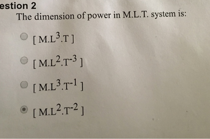 Solved estion 2 The dimension of power in M.L.T. system is: | Chegg.com