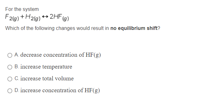 Solved For the system F2(g) +H2(g) + 2HFC) Which of the | Chegg.com