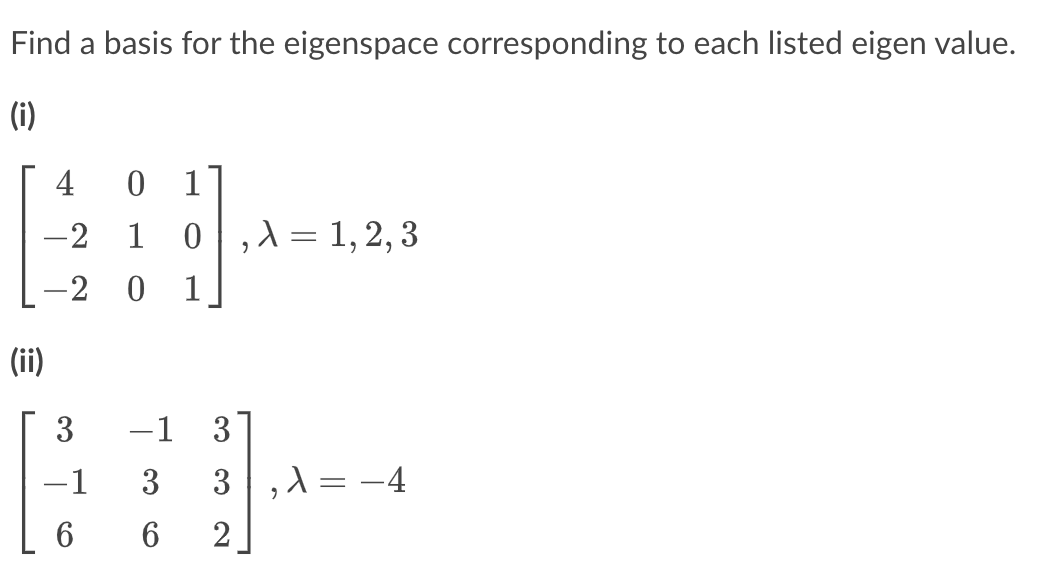 Solved Find a basis for the eigenspace corresponding to each | Chegg.com