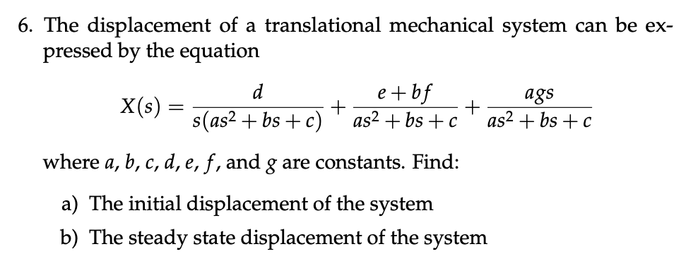 Solved The displacement of a translational mechanical system | Chegg.com
