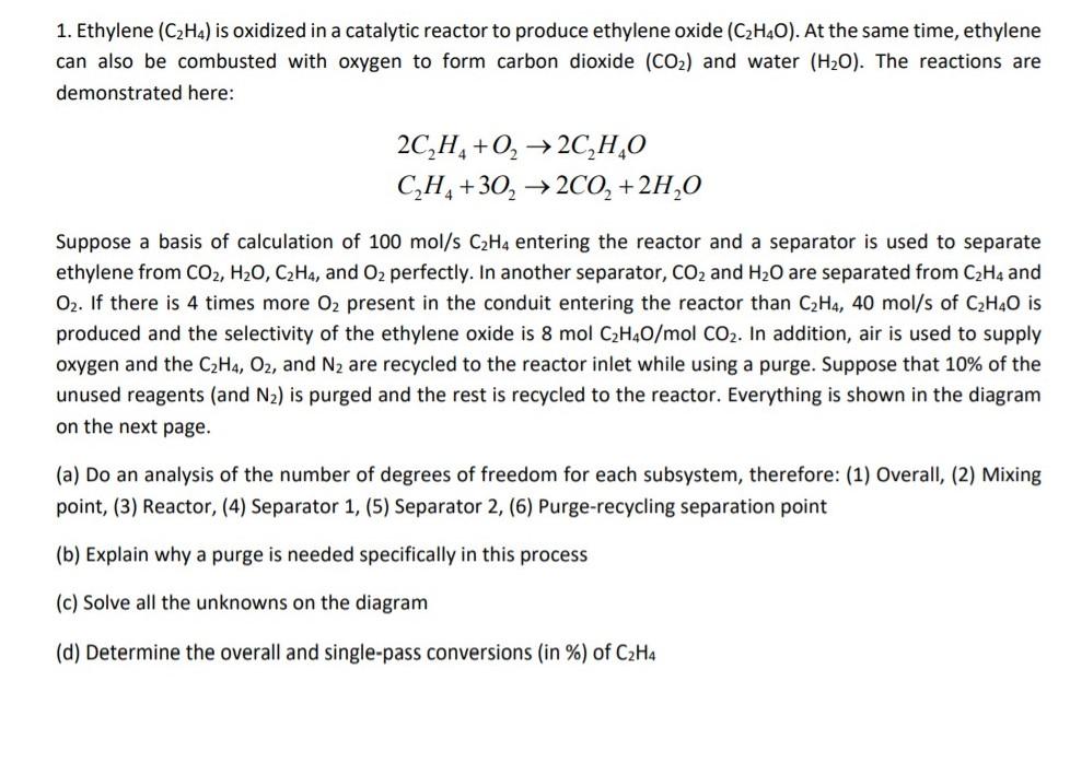 1. Ethylene (C2H4) is oxidized in a catalytic reactor | Chegg.com