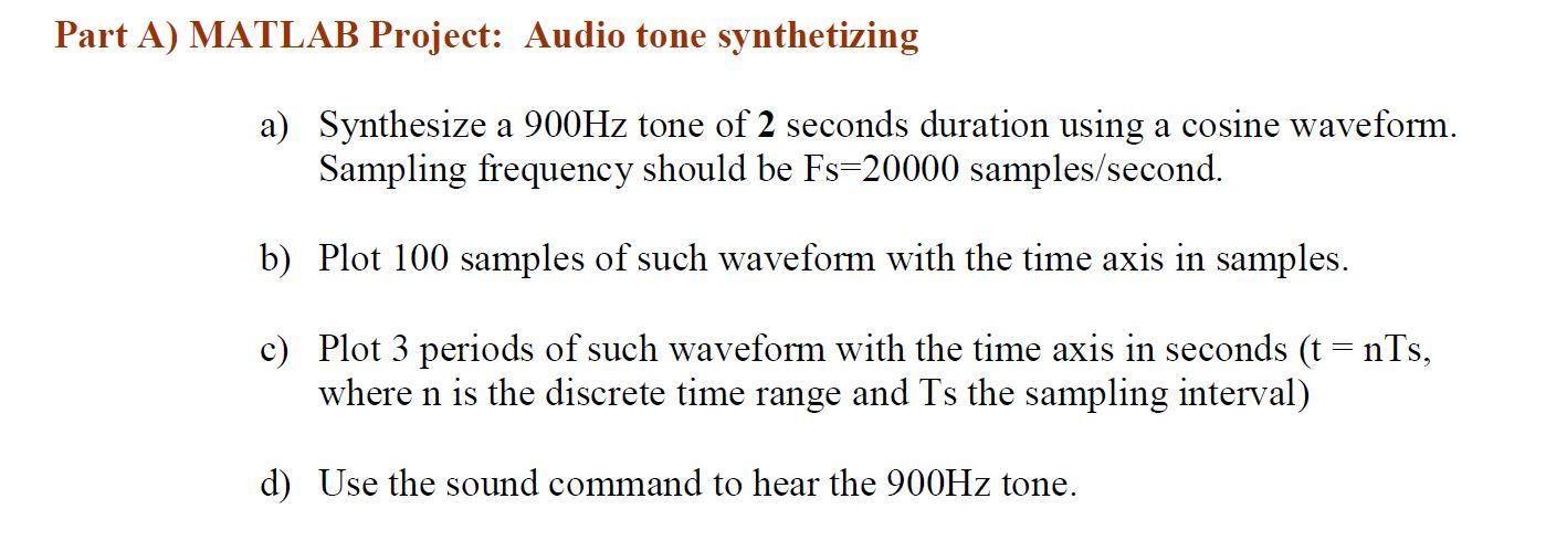 Solved A) MATLAB Project: Audio tone synthetizing a) | Chegg.com