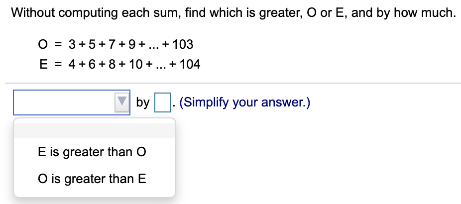 Solved Without computing each sum, find which is greater, O | Chegg.com
