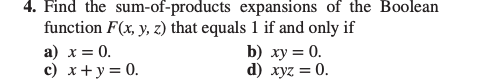 Solved 4. Find the sum-of-products expansions of the Boolean | Chegg.com