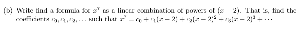 Solved (b) Write find a formula for x7 as a linear | Chegg.com
