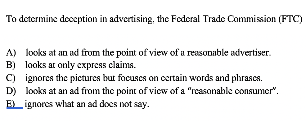 Solved To determine deception in advertising, the Federal | Chegg.com