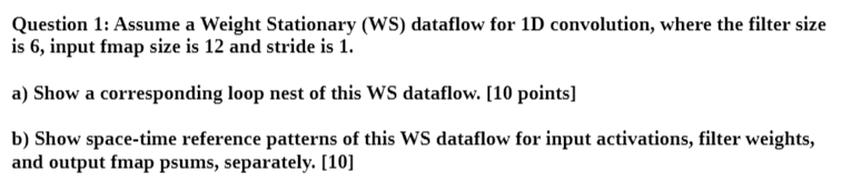 Question 1: Assume a Weight Stationary (WS) dataflow | Chegg.com