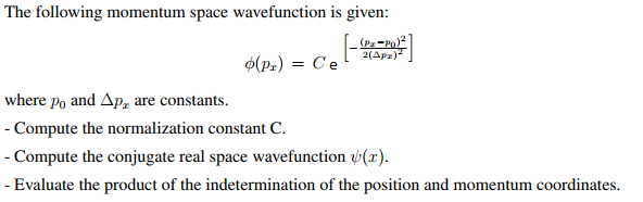 Solved The Following Momentum Space Wavefunction Is Given