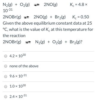 Solved N2(g) + O2(g) + 2NO(9) K = 4.8 x 10-31 2NOBr(g) + | Chegg.com