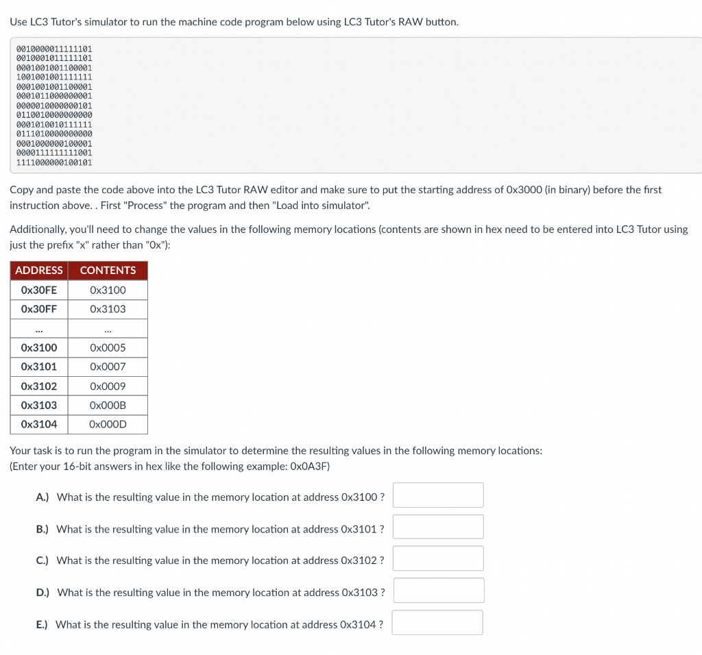 Solved Use LC3 Tutor's simulator to run the machine code | Chegg.com