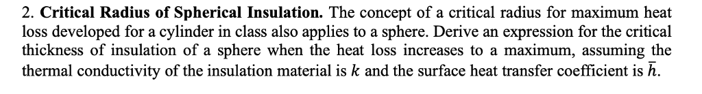 Solved 2. Critical Radius of Spherical Insulation. The | Chegg.com