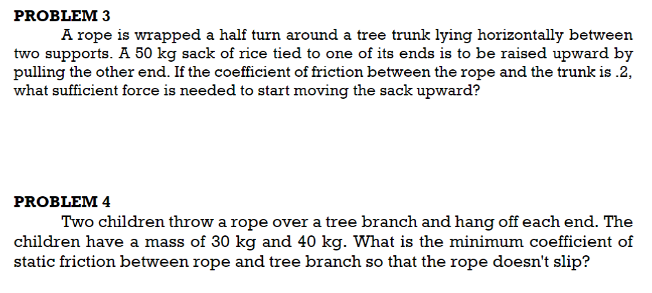 Solved PROBLEM 3 A rope is wrapped a half turn around a tree | Chegg.com