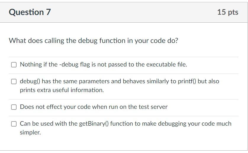 Solved What does calling the debug function in your code do? | Chegg.com