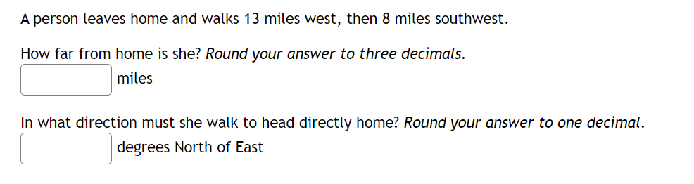 Solved A person leaves home and walks 13 miles west, then 8 | Chegg.com