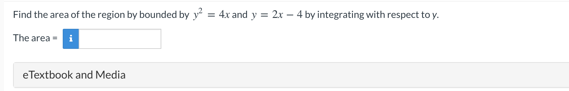 Solved Find the area of the region by bounded by y2 = 4x and | Chegg.com