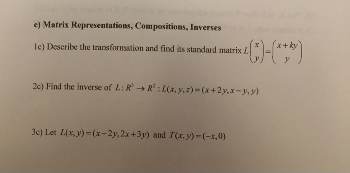 Solved e) Matrix Representations, Compositions, Inverses | Chegg.com