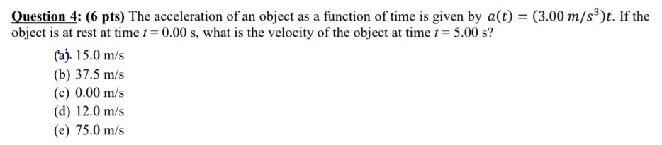 Solved Question 4 6 Pts The Acceleration Of An Object As 