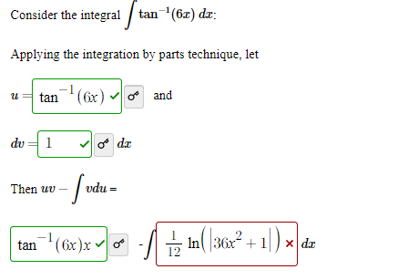 Solved Consider the integral ∫tan−1(6x)dx : Applying the | Chegg.com