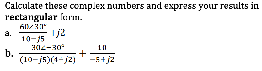 Solved Calculate these complex numbers and express your | Chegg.com