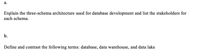 Solved Explain the three-schema architecture used for | Chegg.com