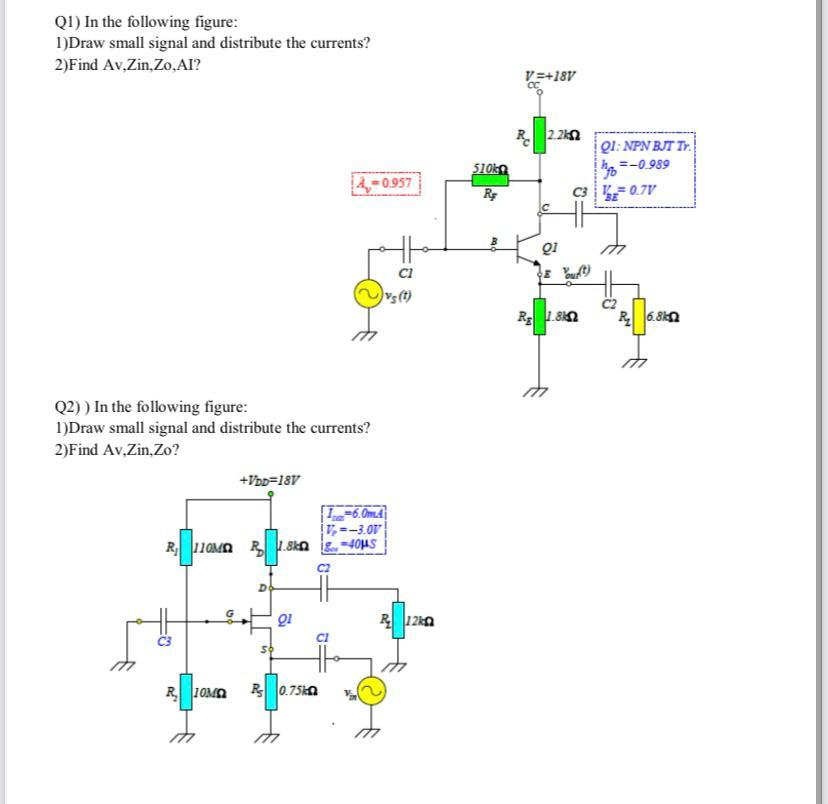 Solved Q1) In the following figure: 1)Draw small signal and | Chegg.com Solved Q1) In the following figure: 1)Draw small signal and | Chegg.com