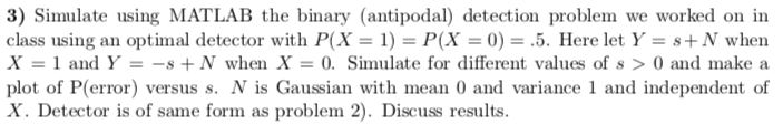 3) Simulate using MATLAB the binary (antipodal) | Chegg.com