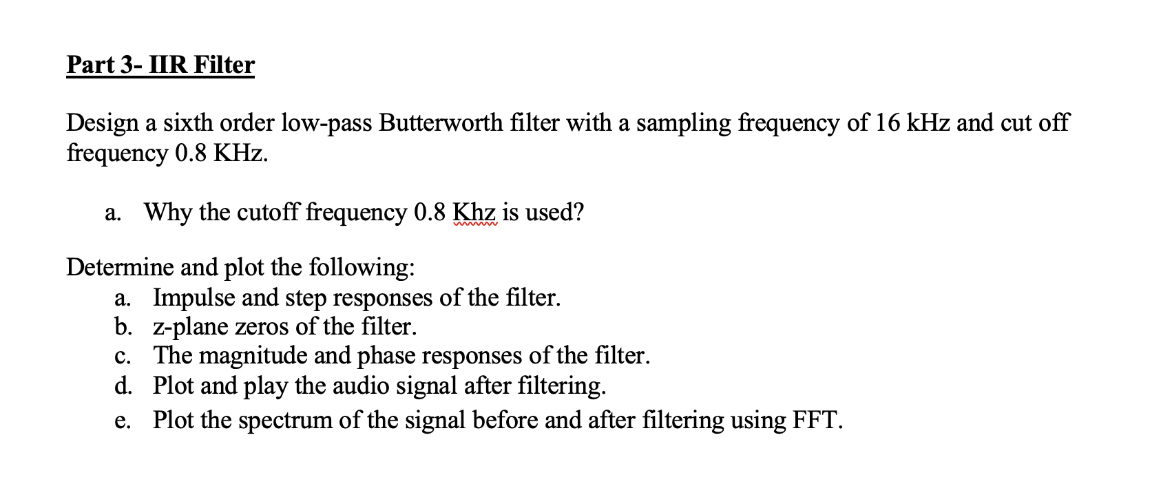 Solved Part 3- IIR Filter Design a sixth order low-pass | Chegg.com