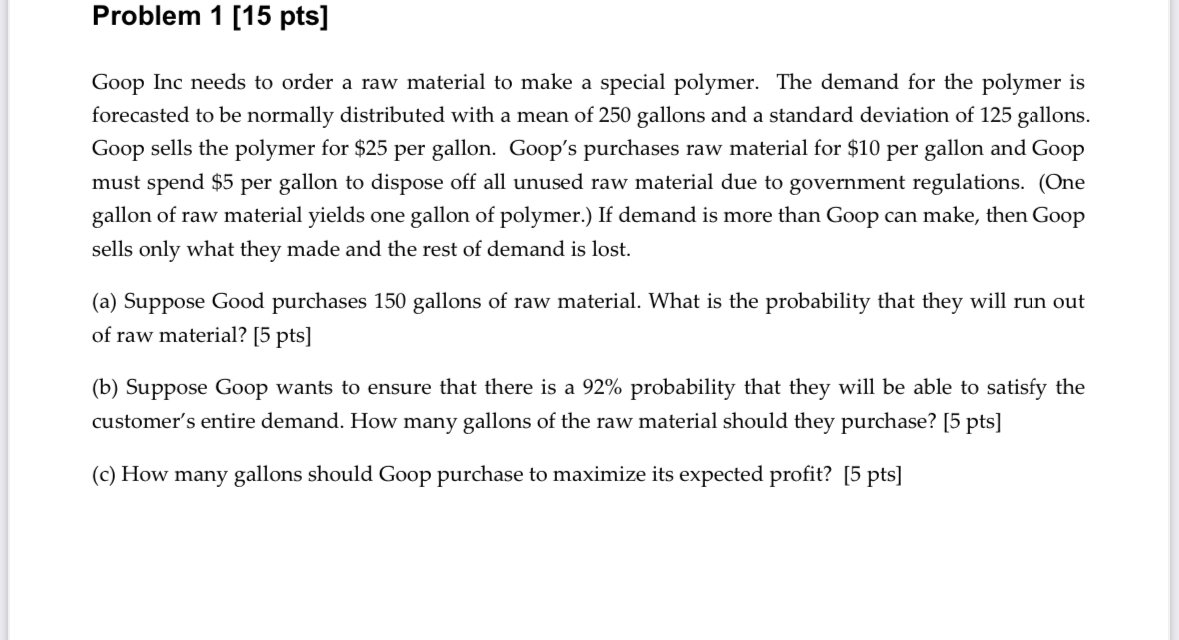 Solved Problem 1 [15 pts] Goop Inc needs to order a raw | Chegg.com