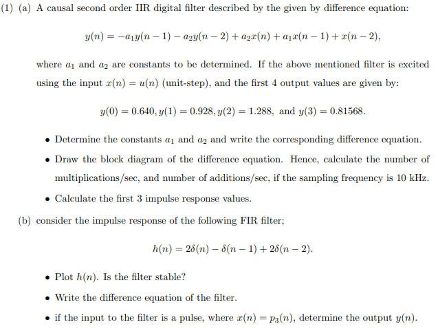 Solved (1) (a) A causal second order IIR digital filter | Chegg.com