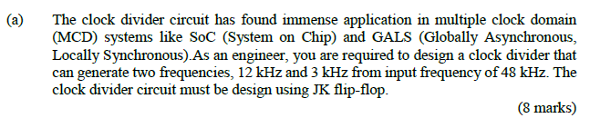 Solved (a) The clock divider circuit has found immense | Chegg.com