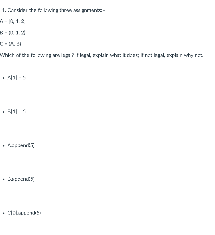 Solved 1. Consider the following three assignments:- | Chegg.com