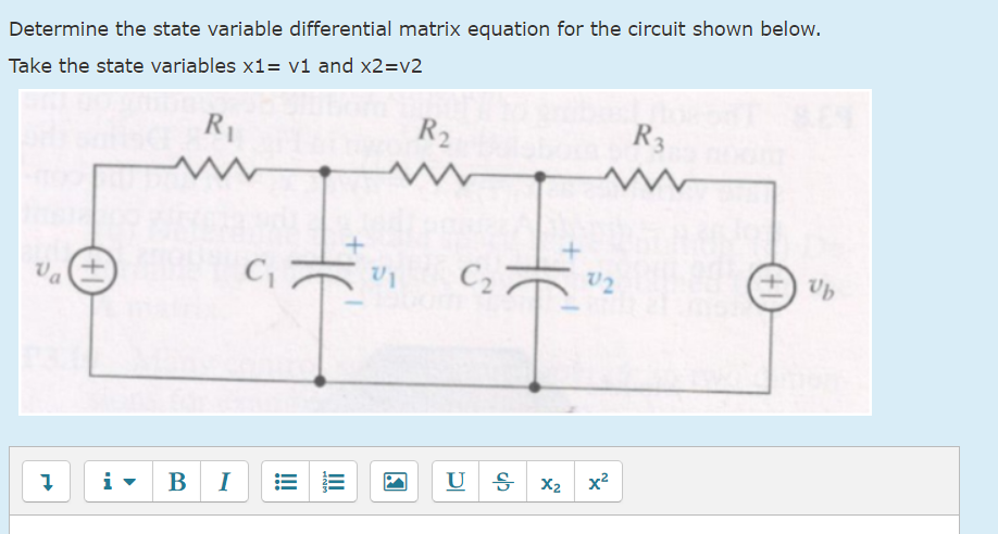 Solved Determine the state variable differential matrix | Chegg.com