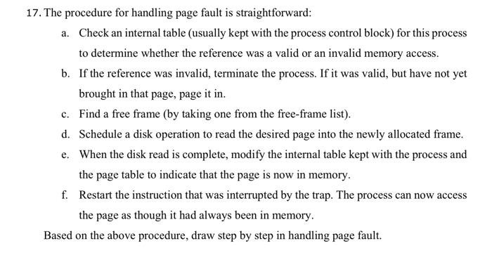 Solved 17. The procedure for handling page fault is | Chegg.com
