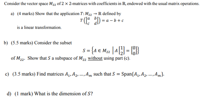 Solved Consider the vector space M22 of 2 x 2-matrices with | Chegg.com