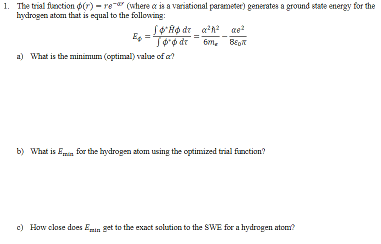 1. The trial function (r) = re-ar (where a is a | Chegg.com