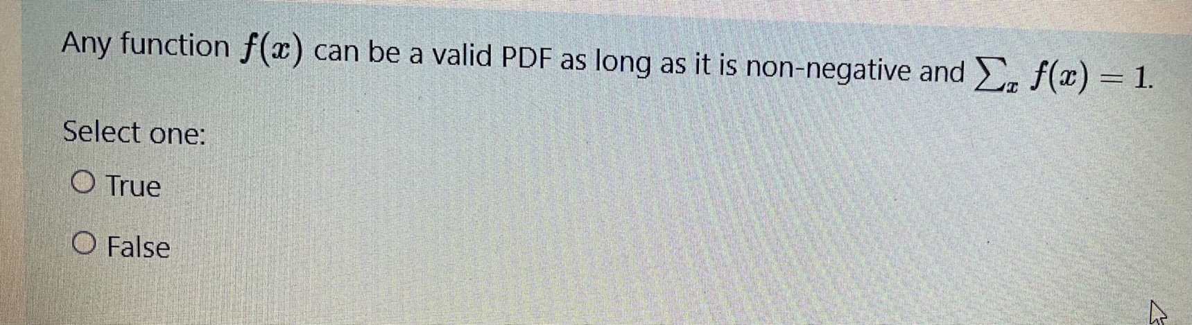 Solved Any function f(x) can be a valid PDF as long as it is | Chegg.com