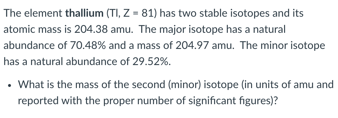 Solved The element thallium (TI, Z = 81) has two stable | Chegg.com