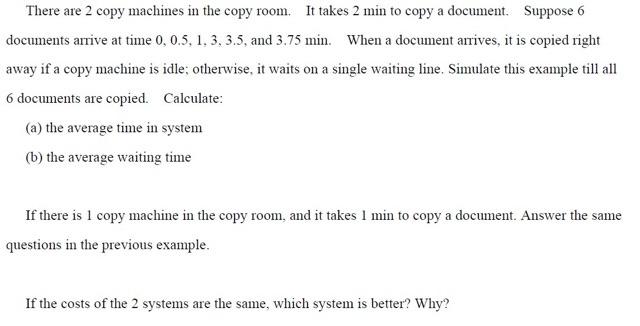 Solved There are 2 copy machines in the copy room. It takes | Chegg.com