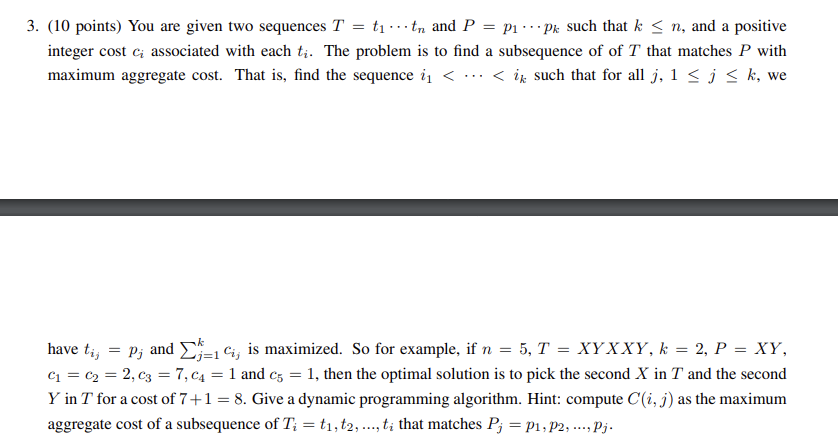 Solved (10 ﻿points) ﻿You are given two sequences T=t1..tn | Chegg.com