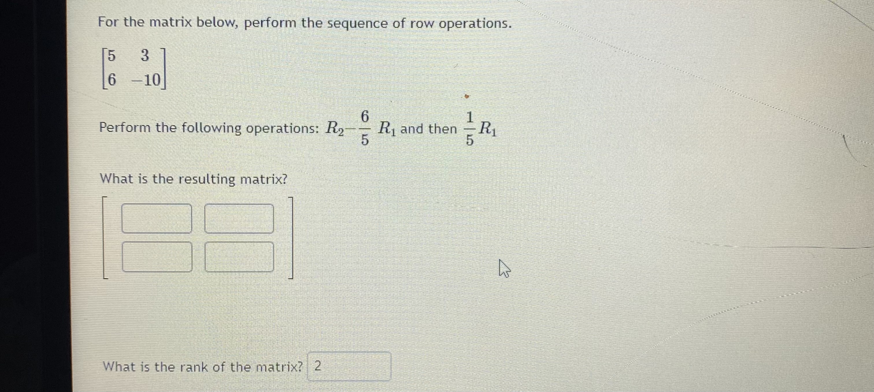 Solved For the matrix below, perform the sequence of row | Chegg.com