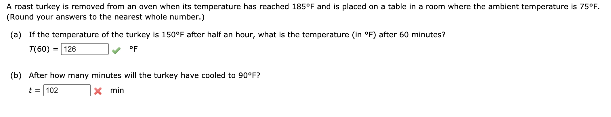 Solved A roast turkey is removed from an oven when its | Chegg.com