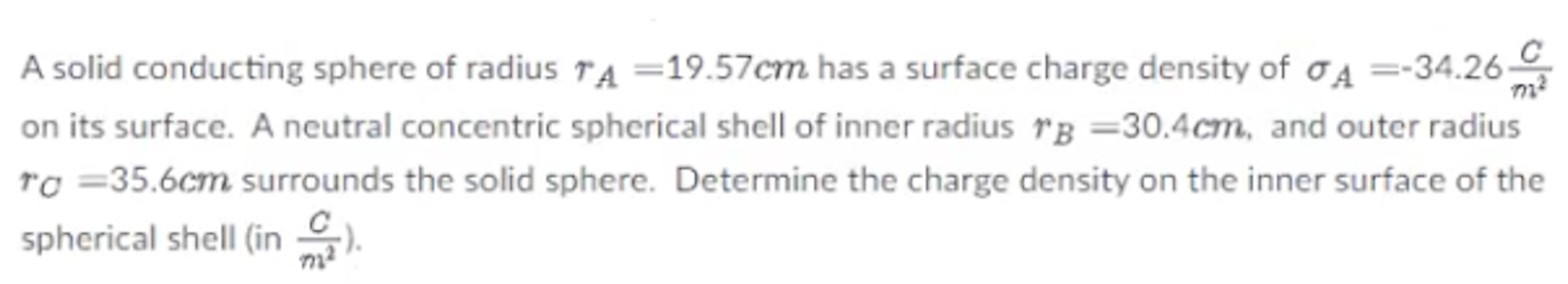 Solved A solid conducting sphere of radius rA=19.57 cm has a | Chegg.com