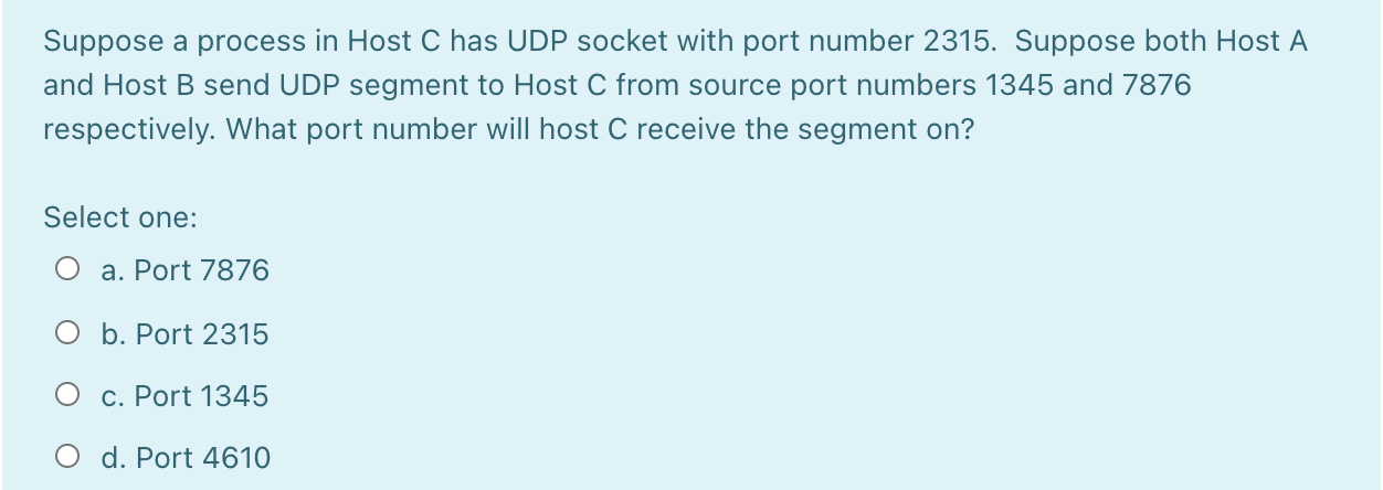 Solved Suppose A Process In Host C Has Udp Socket With Port 7269