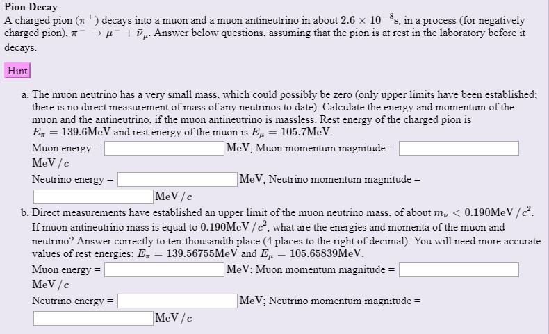 Solved Pion Decay A charged pion (rt) decays into a muon and | Chegg.com