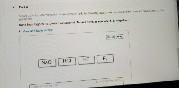 Solved Part B Based upon the intermolecular forces present, | Chegg.com Solved Part B Based upon the intermolecular forces present, | Chegg.com