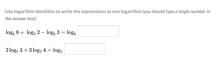 Solved Use logarithm identities to write the expressions as | Chegg.com