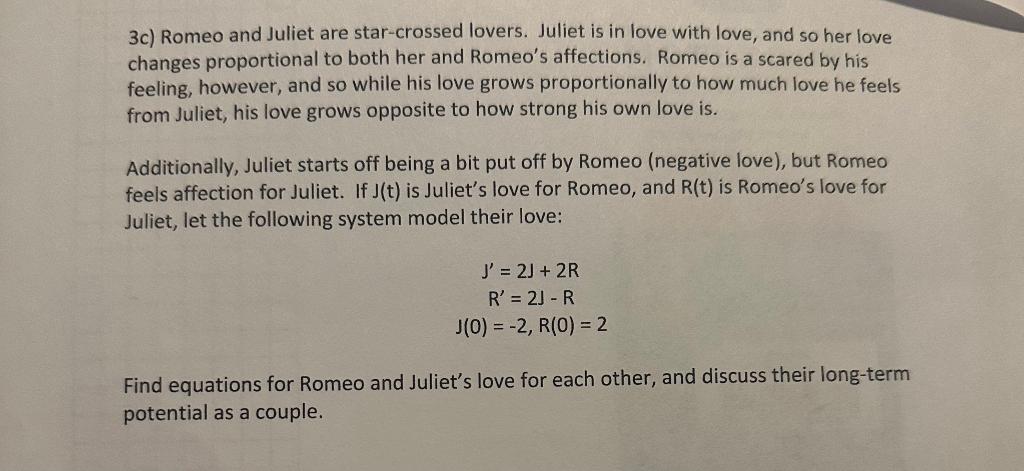 Solved 3c) Romeo and Juliet are star-crossed lovers. Juliet | Chegg.com