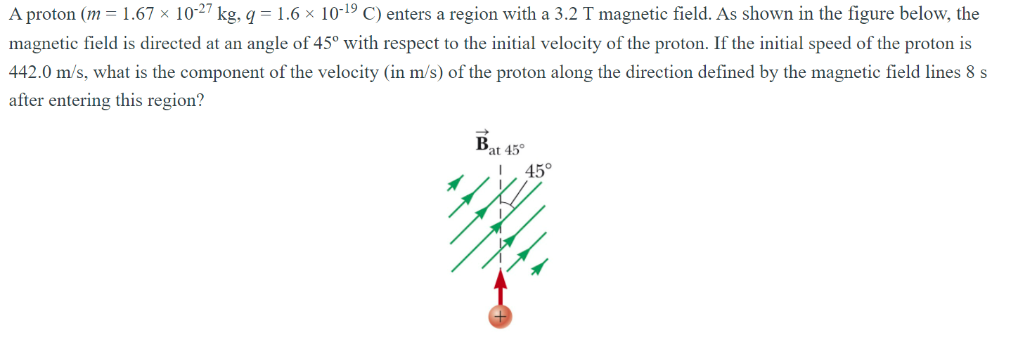 Solved A proton (m= 1.67 x 10-27 kg, q = 1.6 10-19 C) enters | Chegg.com