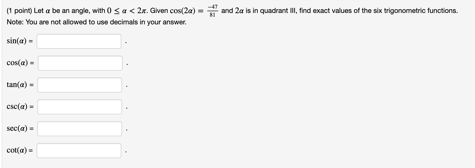 Solved (1 point) Let α be an angle, with 0≤α